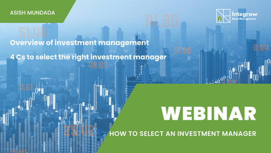 How to select an Investment Manager? -Part 2 - Integrow